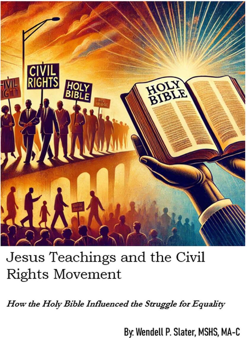 Jesus Teachings and the Civil Rights Movement by Wendell P. Slater ...