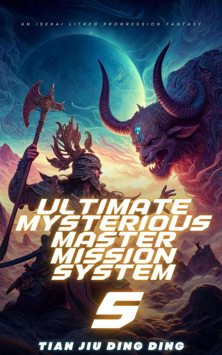 Ultimate Mysterious Master Mission System by Tian Jiu Ding Ding (Ebook ...