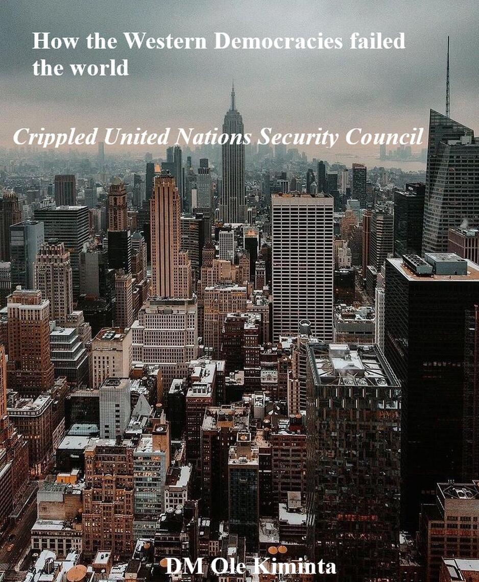 How the Western Democracies failed the world by DM Ole Kiminta (Ebook ...