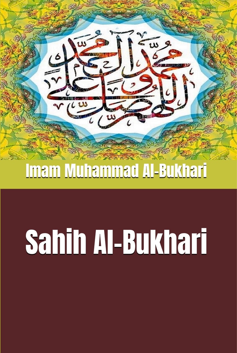 Sahih Al-Bukhari by Imam Muhammad Al-Bukhari (Ebook) - Read free for 30 ...