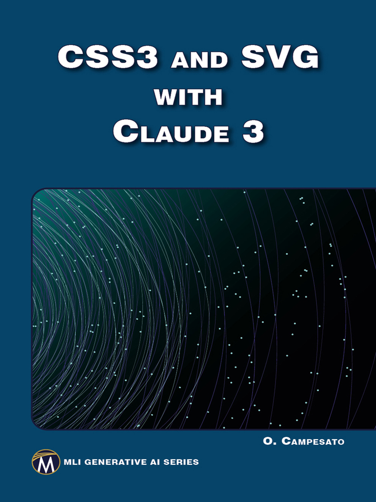 CSS3 and SVG with Claude 3 by Mercury Learning and Information, Oswald Campesato (Ebook) - Read ...