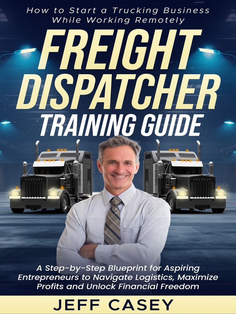 Freight Dispatcher Training Guide by Jeff Casey (Ebook) - Read free for ...