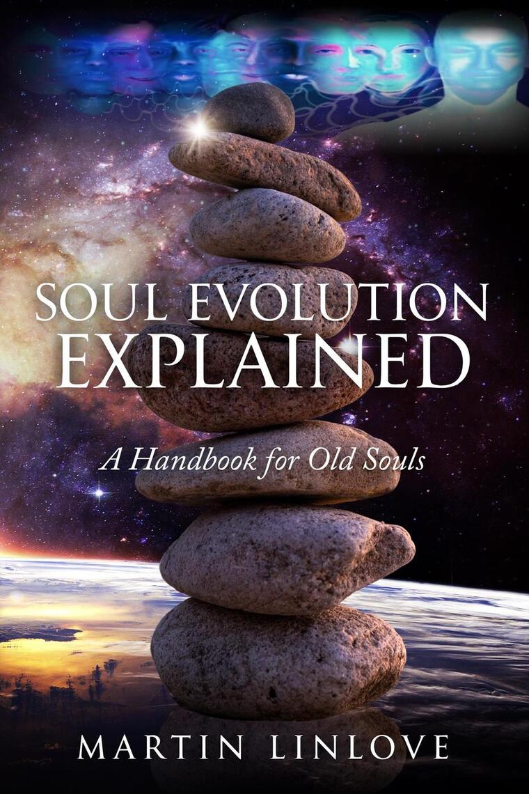 Soul Evolution Explained by Martin Linlove (Ebook) - Read free for 30 days