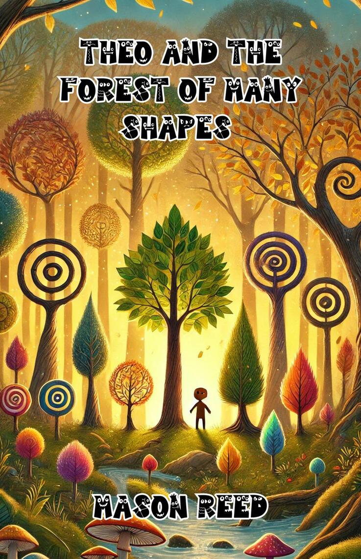 Theo and the Forest of Many Shapes by Mason Reed (Ebook) - Read free ...