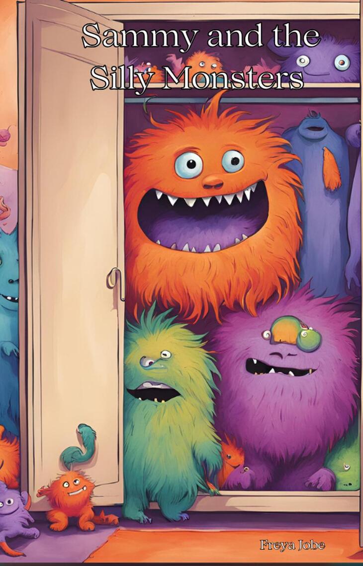 Sammy and the Silly Monsters by Freya Jobe (Ebook) - Read free for 30 days