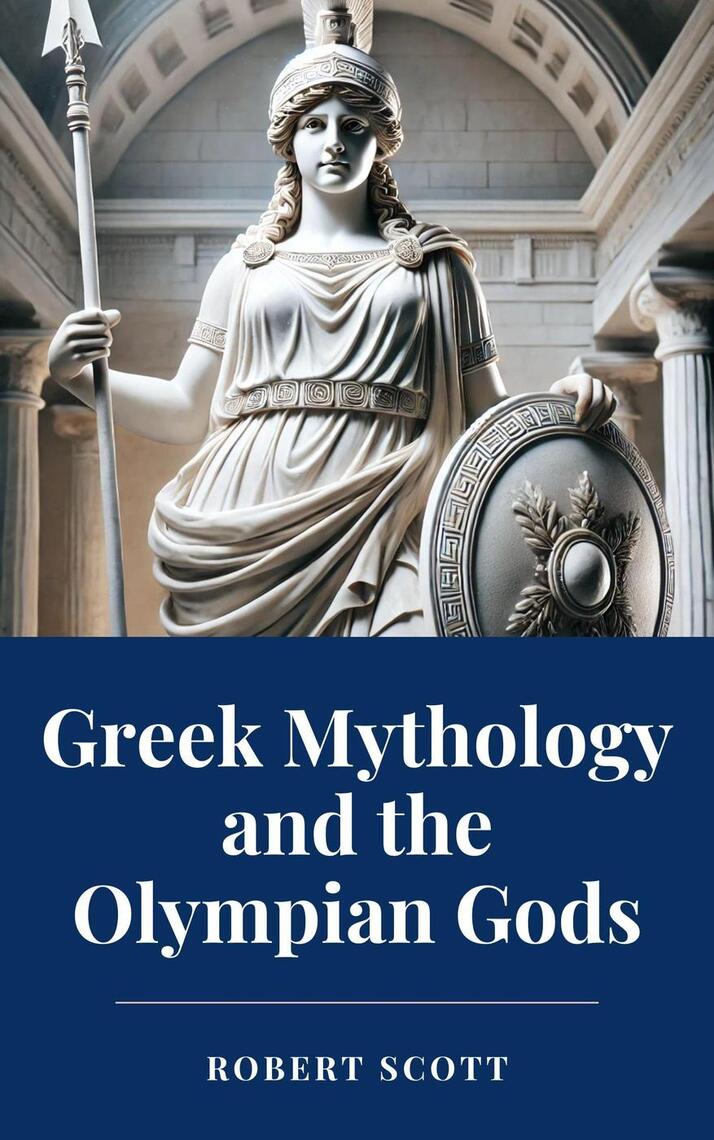 Greek Mythology and the Olympian Gods by Robert Scott (Ebook) - Read ...