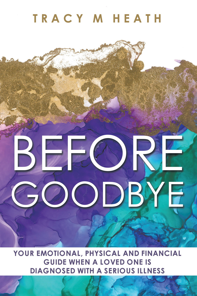 Before Goodbye by Tracy M Heath (Ebook) - Read free for 30 days