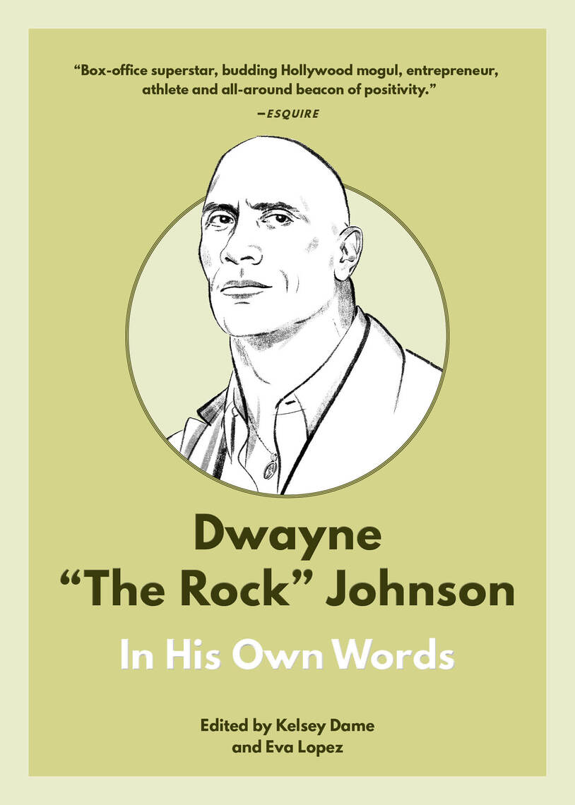 Dwayne "The Rock" Johnson: In His Own Words by Kelsey Dame, Eva Lopez ...