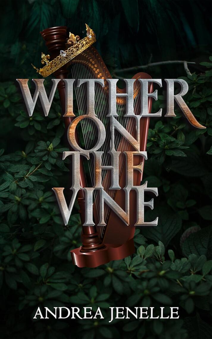 Wither on the Vine by Andrea Jenelle (Ebook) - Read free for 30 days