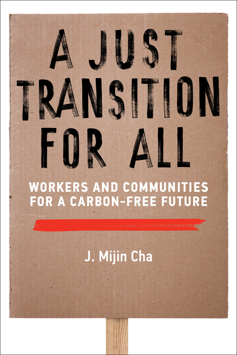 A Just Transition for All by J. Mijin Cha (Ebook) - Read free for 30 days