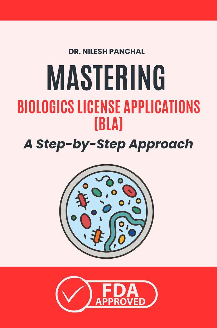 Mastering Biologics License Applications (BLA): A Step-by-Step Approach ...