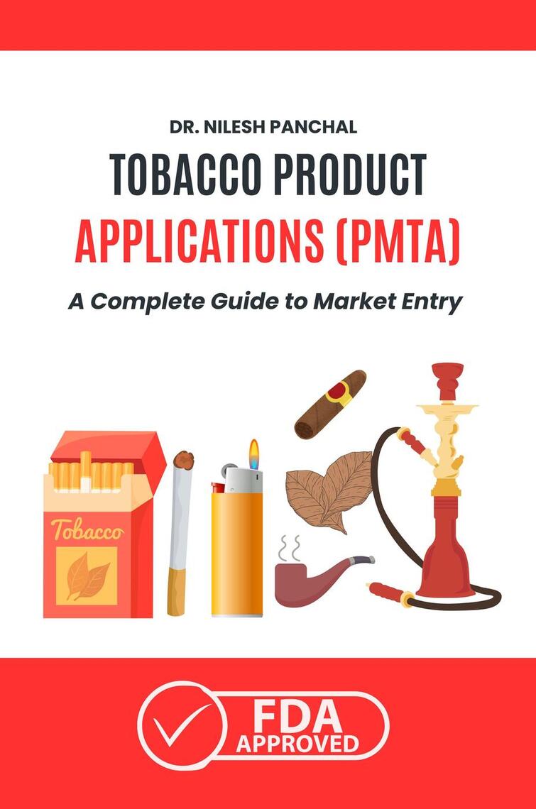 Tobacco Product Applications (PMTA): A Complete Guide to Market Entry ...