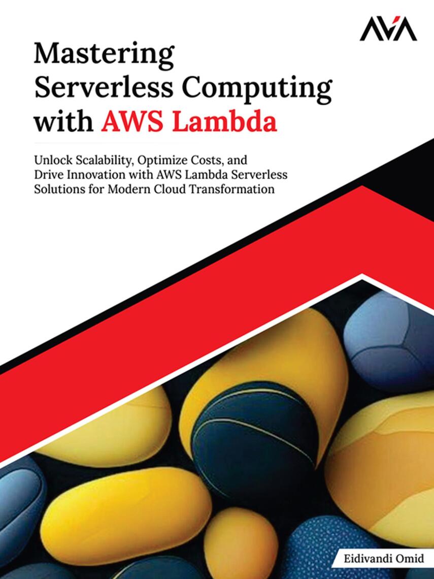 Mastering Serverless Computing With Aws Lambda By Eidivandi Omid Ebook