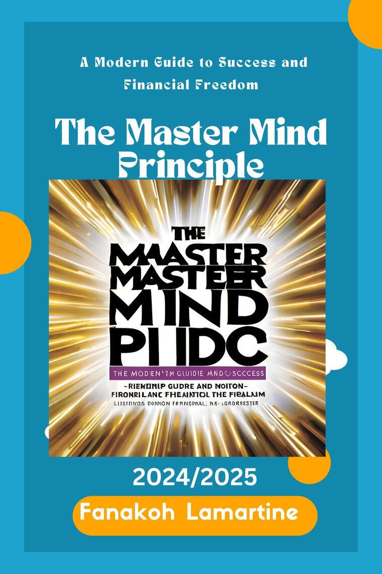1. The Master Mind Principle: A Modern Guide to Success and Financial ...