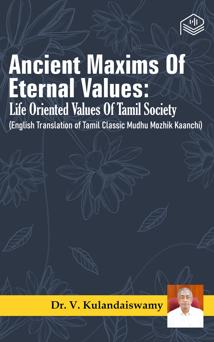 Ancient Maxims Of Eternal Values: Life Oriented Values Of Tamil Society ...
