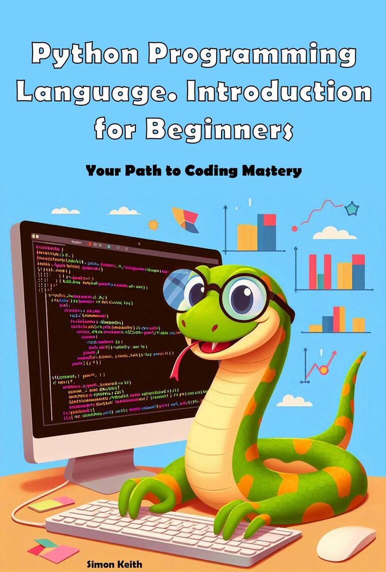 Python Programming Language. Introduction for Beginners by Simon Keith ...