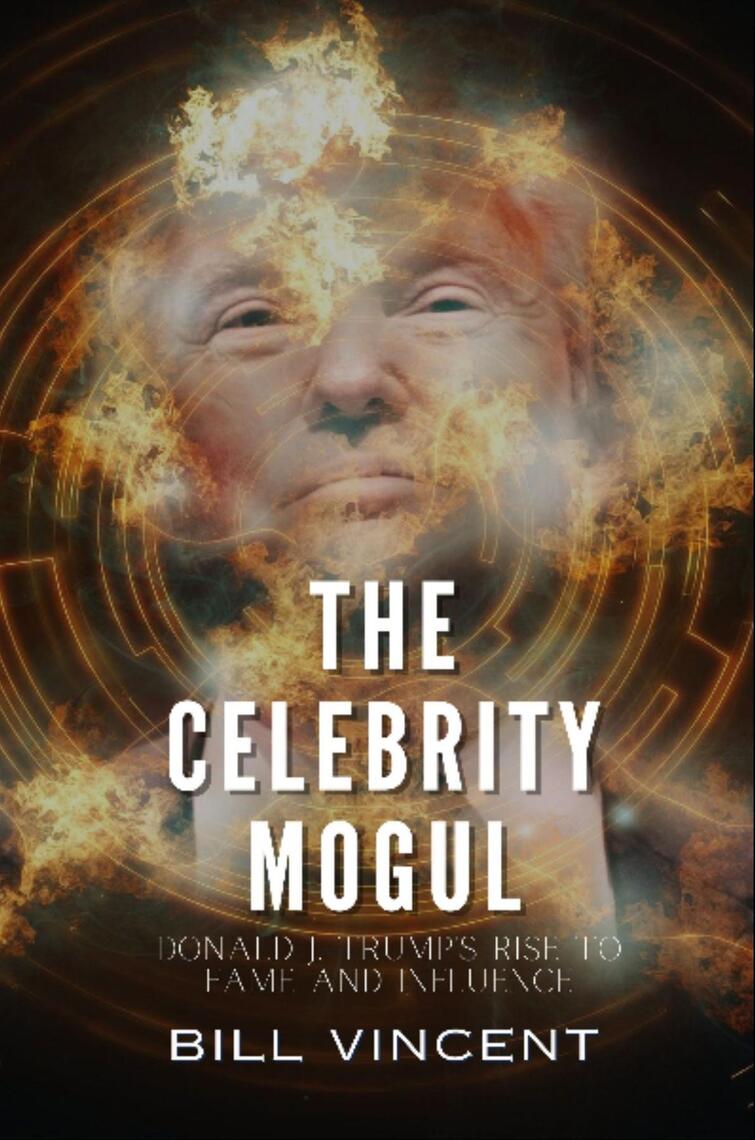 The Celebrity Mogul by Bill Vincent (Ebook) - Read free for 30 days
