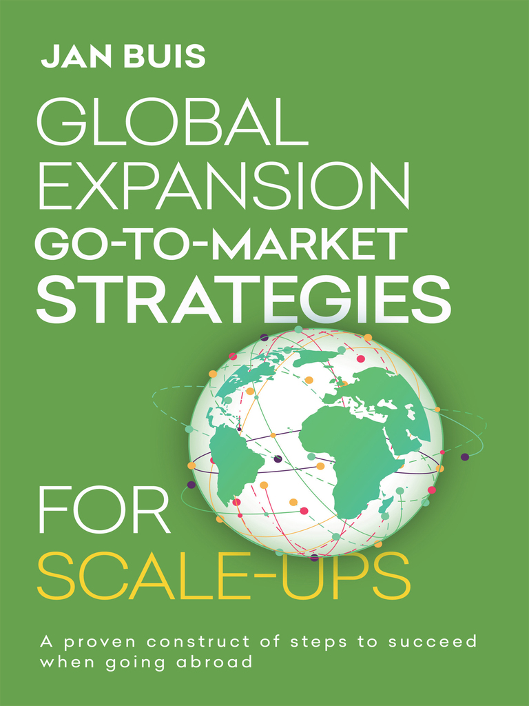 Global Expansion Go-to-Market Strategies for Scale-Ups by Jan Buis ...