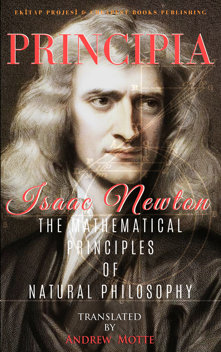 Principia by Isaac Newton, Andrew Motte (Ebook) - Read free for 30 days