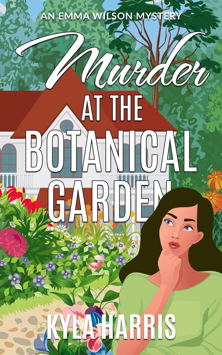 Murder at the Botanical Garden by Kyla Harris (Ebook) - Read free for ...