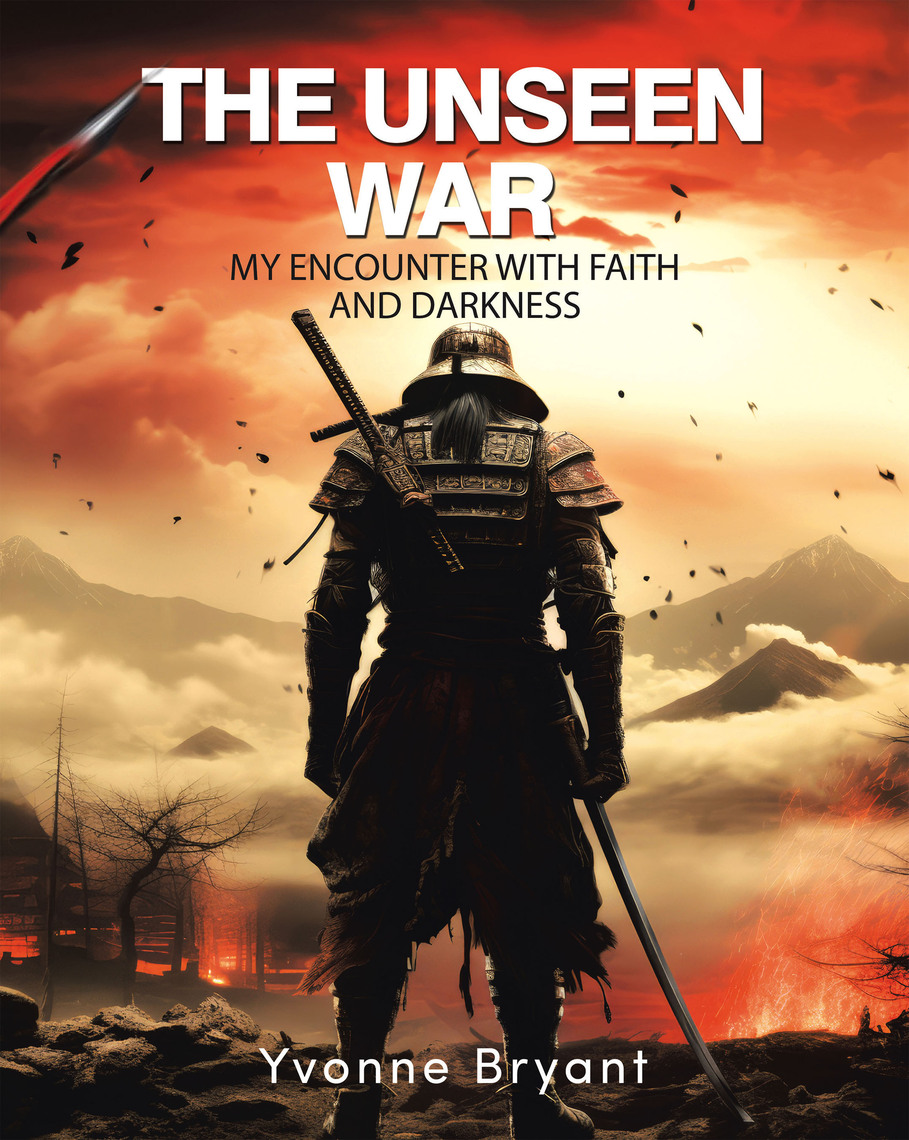 The Unseen War: My Encounter with faith and Darkness by Yvonne Bryant ...