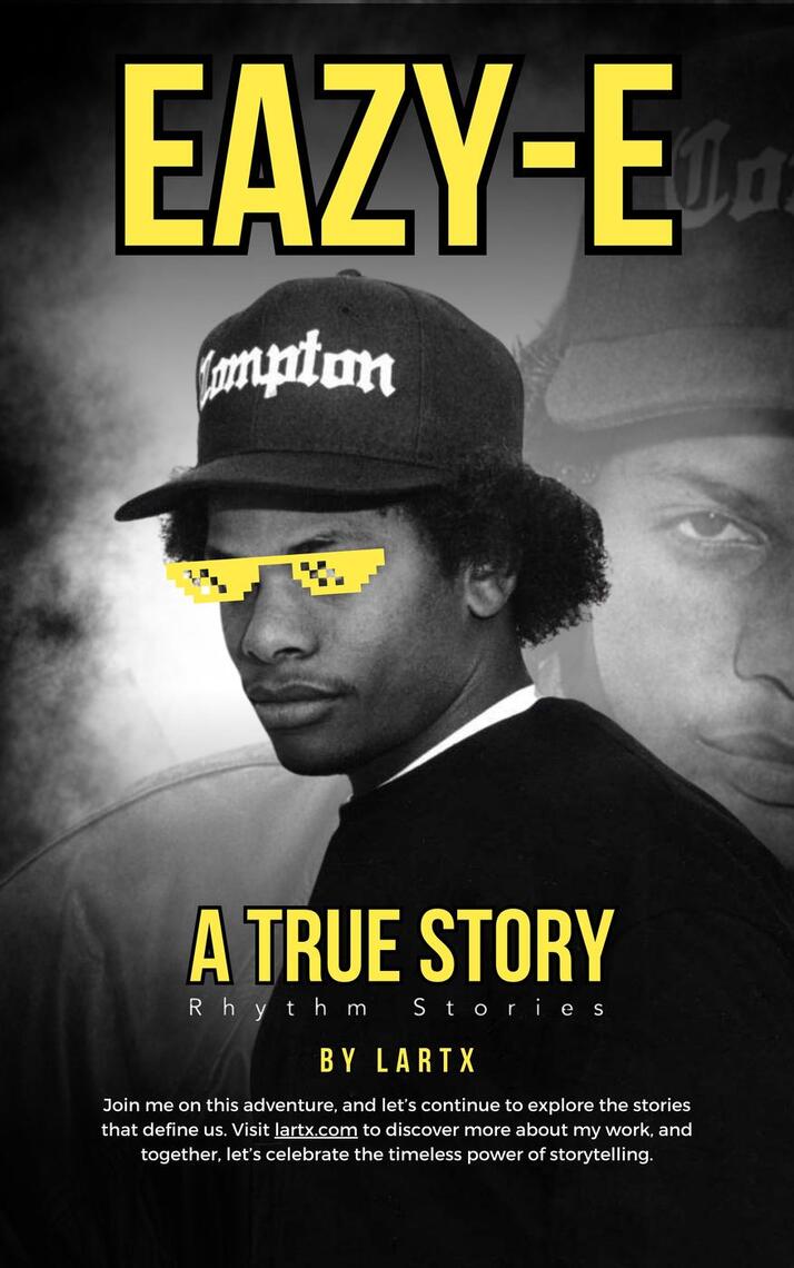 Eazy-E and the Birth of Gangsta Rap: The Inside Story of Ruthless ...