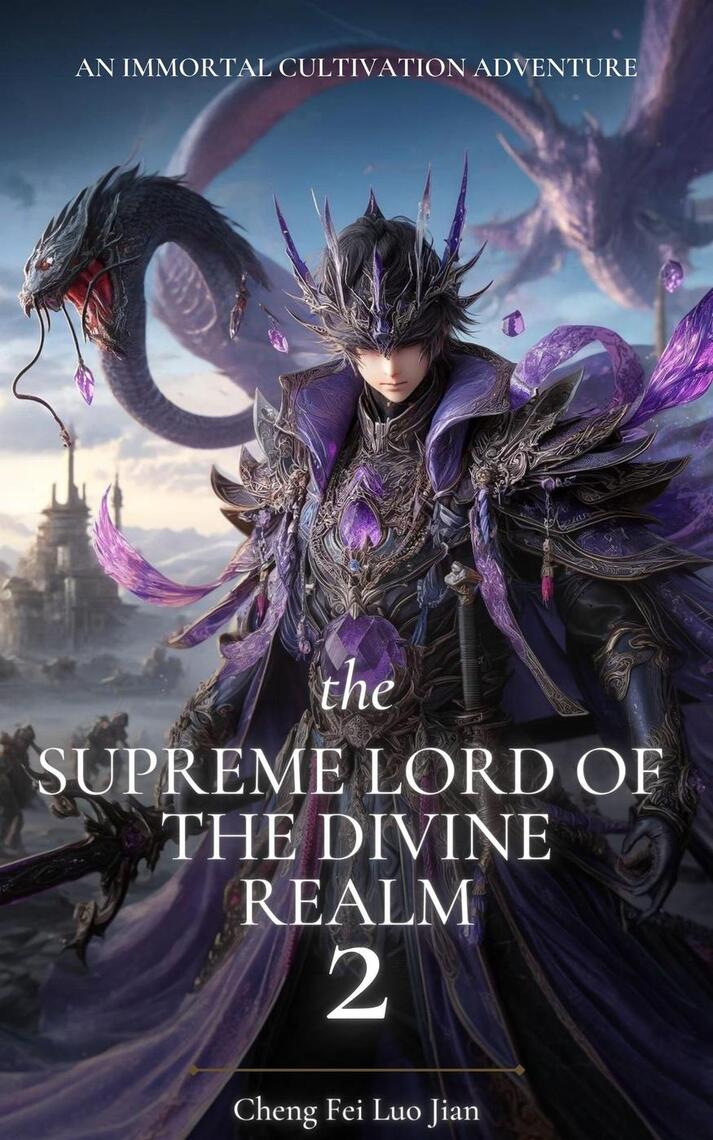 The Supreme Lord of the Divine Realm by Cheng Fei Luo Jian (Ebook ...