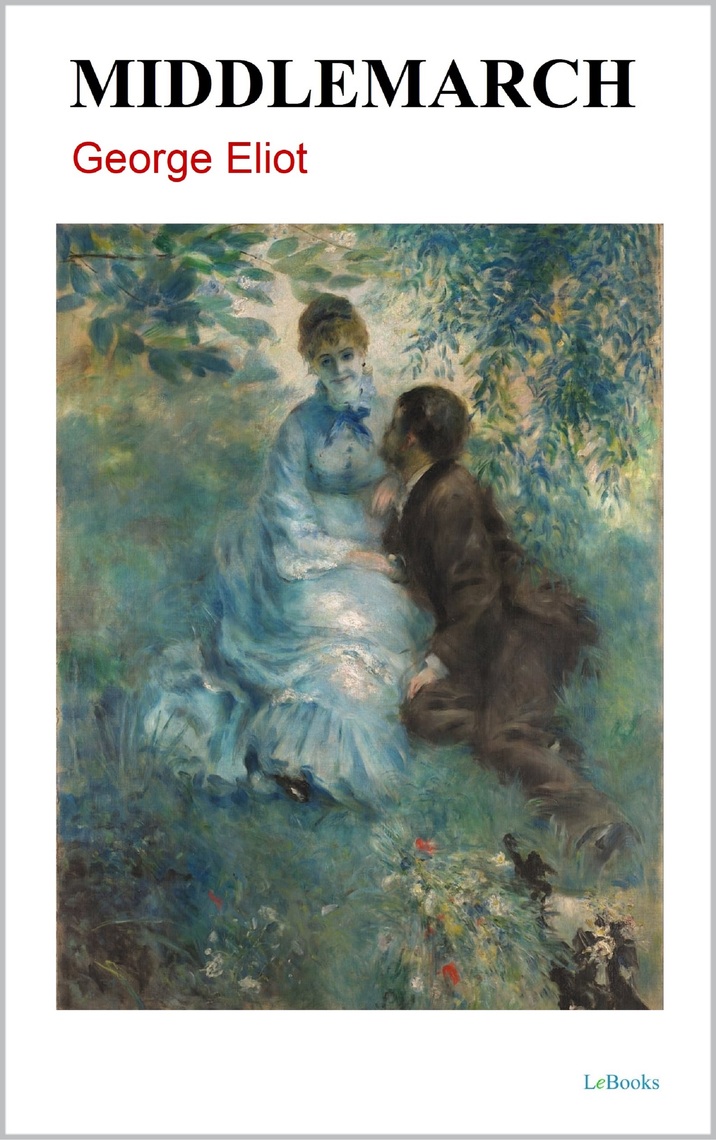 Middlemarch de George Eliot (Mary Ann Evans) (Libro electrónico) Leer ...