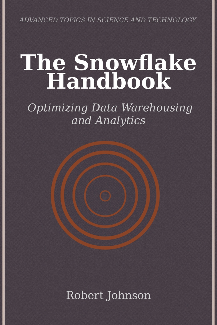 The Snowflake Handbook by Robert Johnson (Ebook) - Read free for 30 days