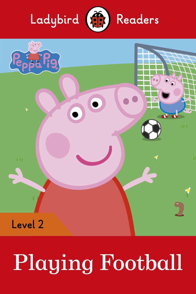 Ladybird Readers Level 2 - Peppa Pig - Playing Football (ELT Graded ...