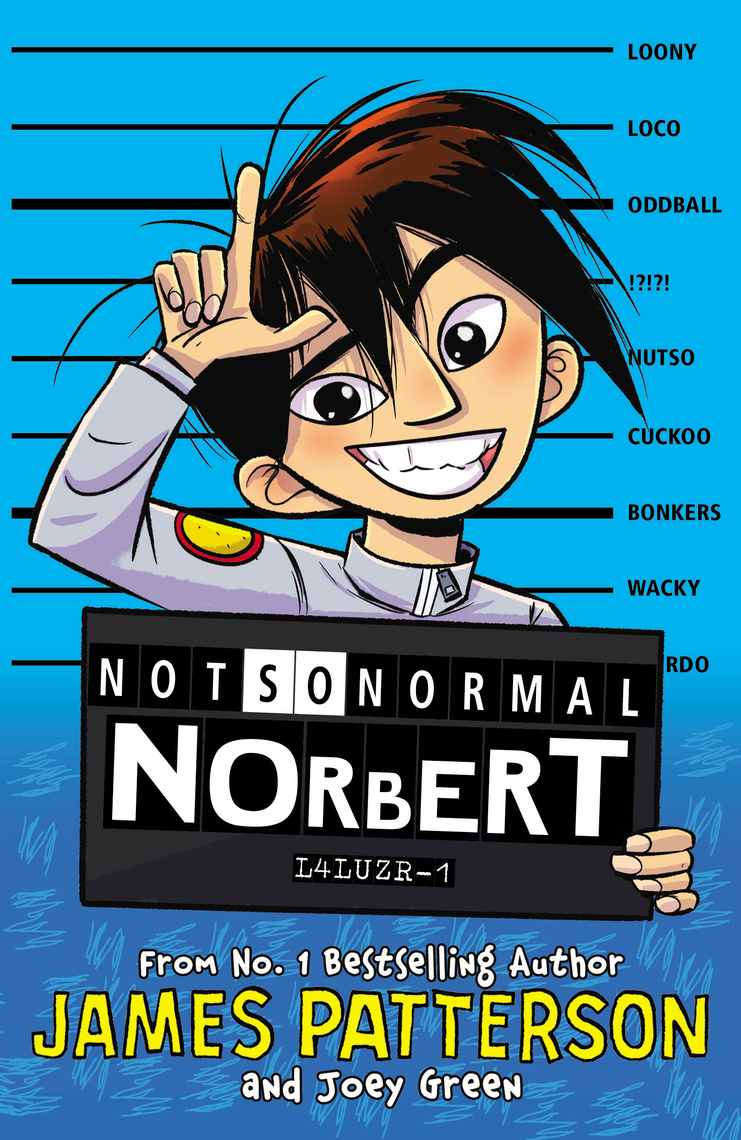 Not So Normal Norbert by James Patterson (Ebook) - Read free for 30 days
