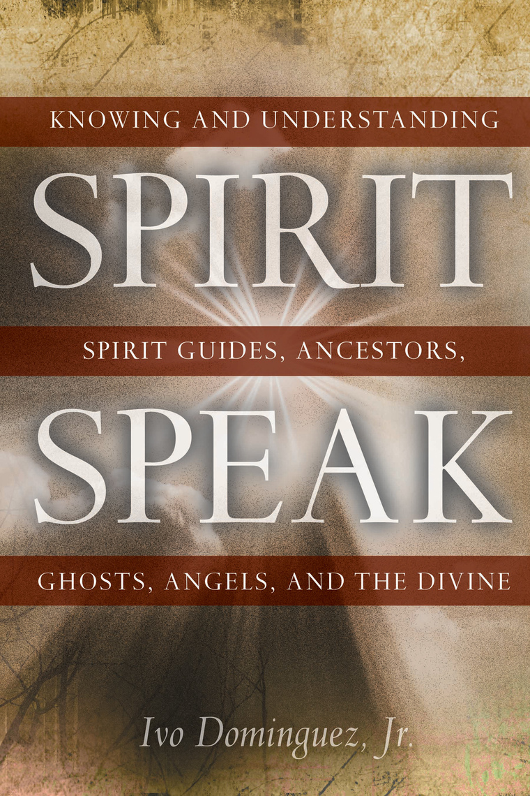Spirit Speak by Ivo Dominguez (Ebook) - Read free for 30 days