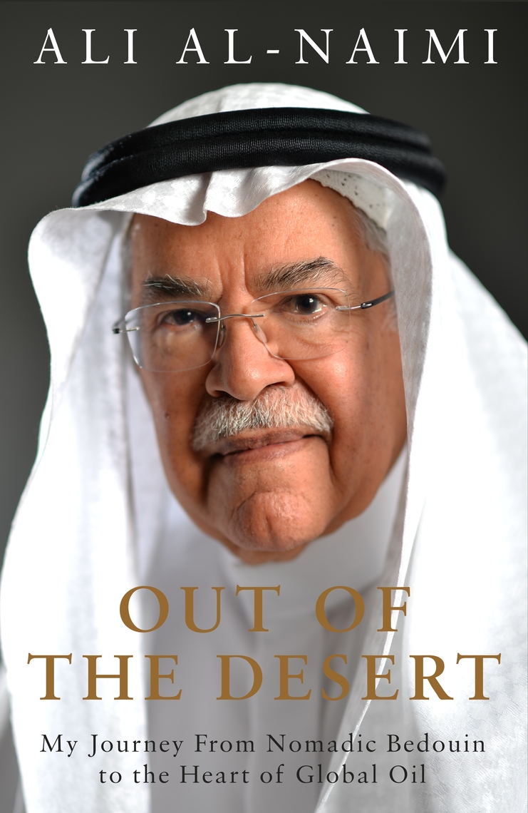 Out of the Desert by Ali Al-Naimi (Ebook) - Read free for 30 days