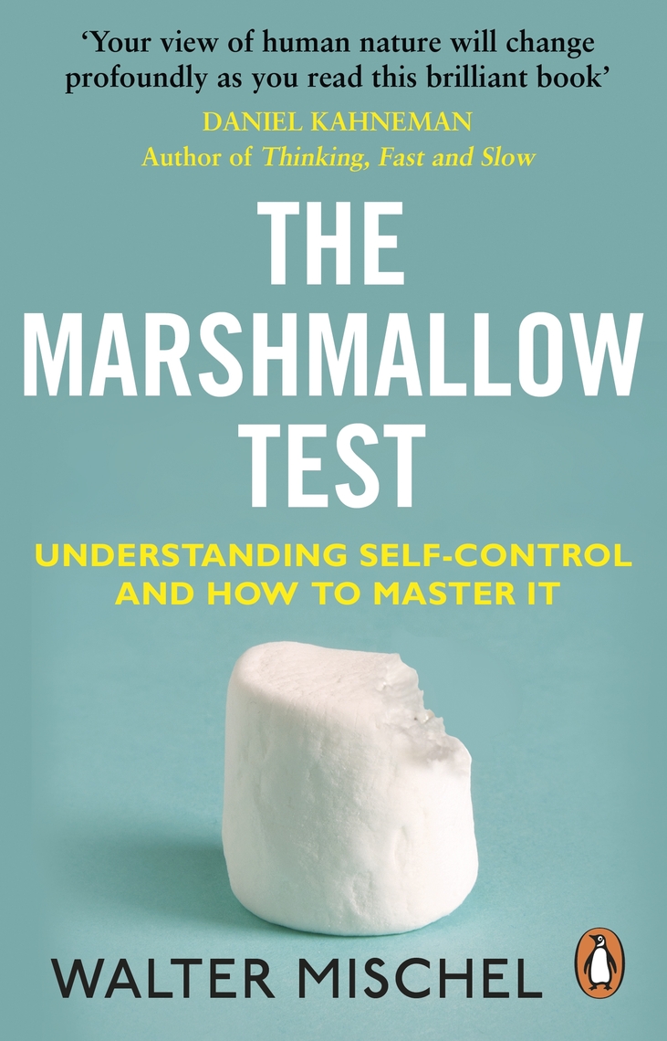 The Marshmallow Test by Walter Mischel (Ebook) - Read free for 30 days