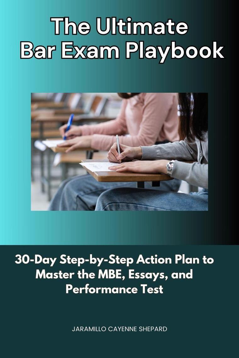 The Ultimate Bar Exam Playbook :30-Day Step-by-Step Action Plan to ...