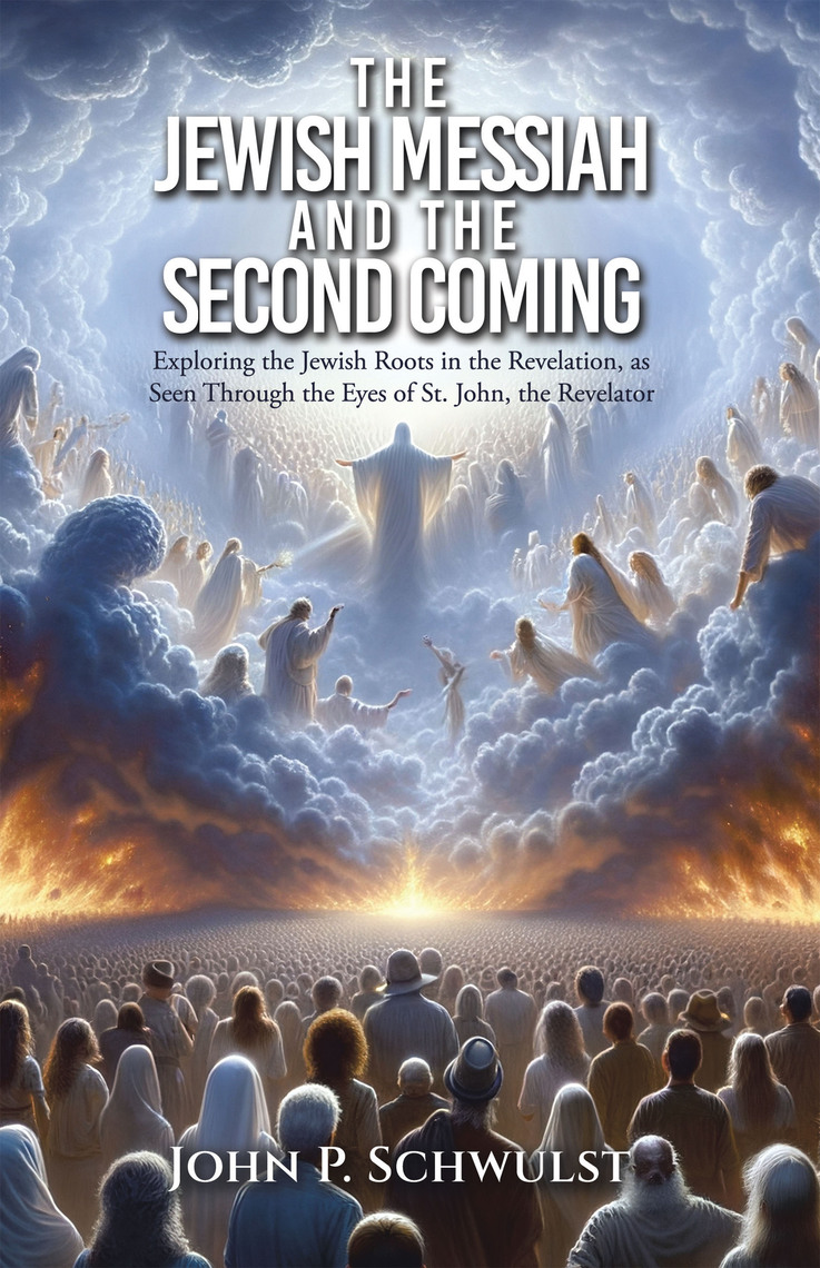 The Jewish Messiah and the Second Coming by John P. Schwulst (Ebook ...