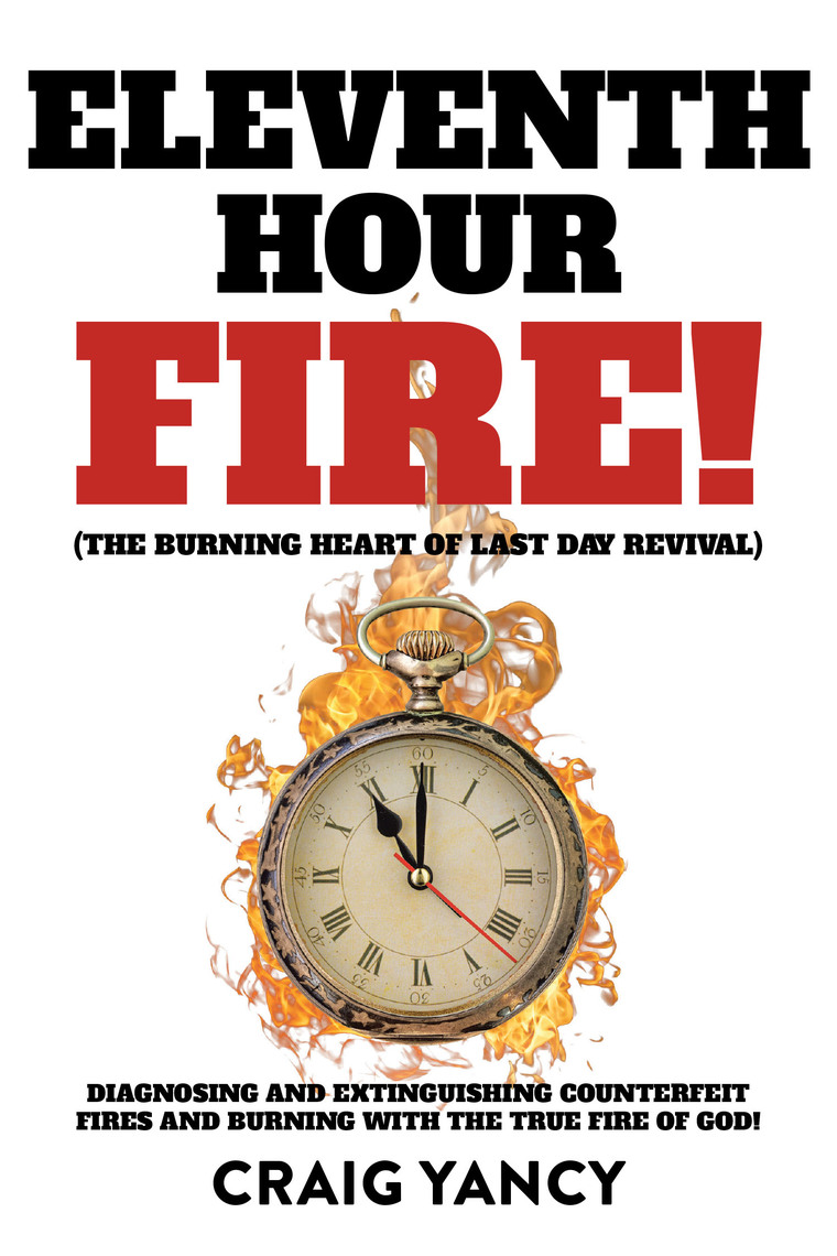Eleventh Hour Fire! by Craig Yancy (Ebook) - Read free for 30 days
