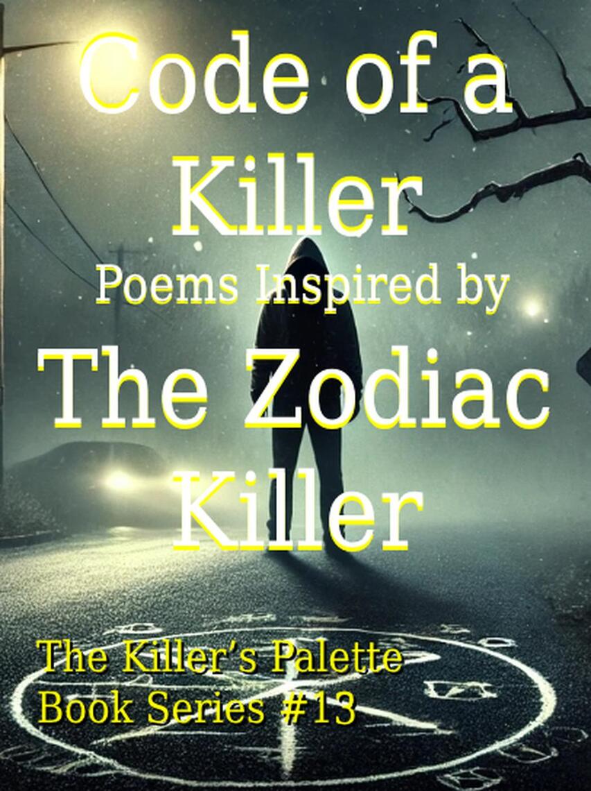 Code of a Killer: Poems Inspired by the Zodiac Killer by Smashed Turtle ...