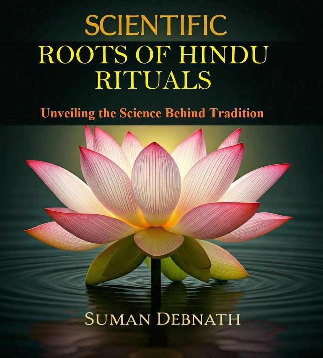 Scientific Roots of Hindu Rituals: Unveiling the Science Behind ...