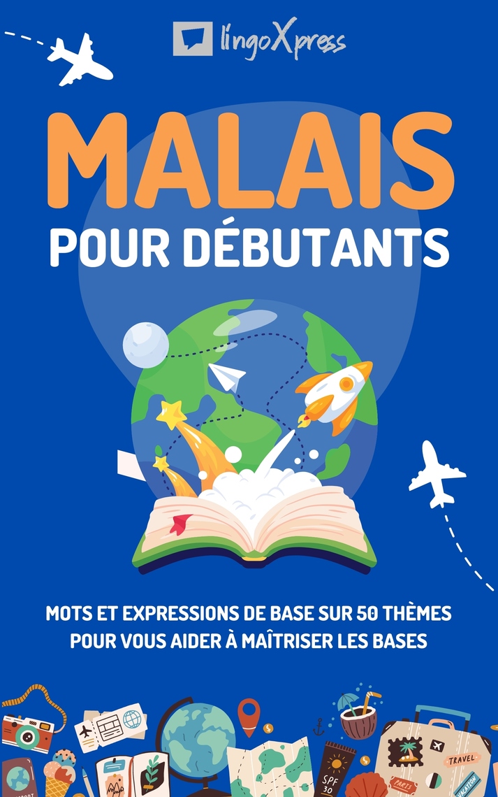 Malais pour débutants de lingoXpress (Livre électronique) - Lire gratuitement pendant 30 jours