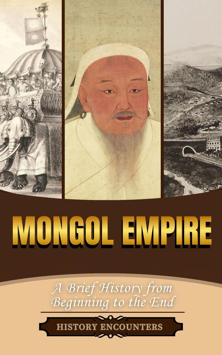 Mongol Empire by History Encounters (Ebook) - Read free for 30 days