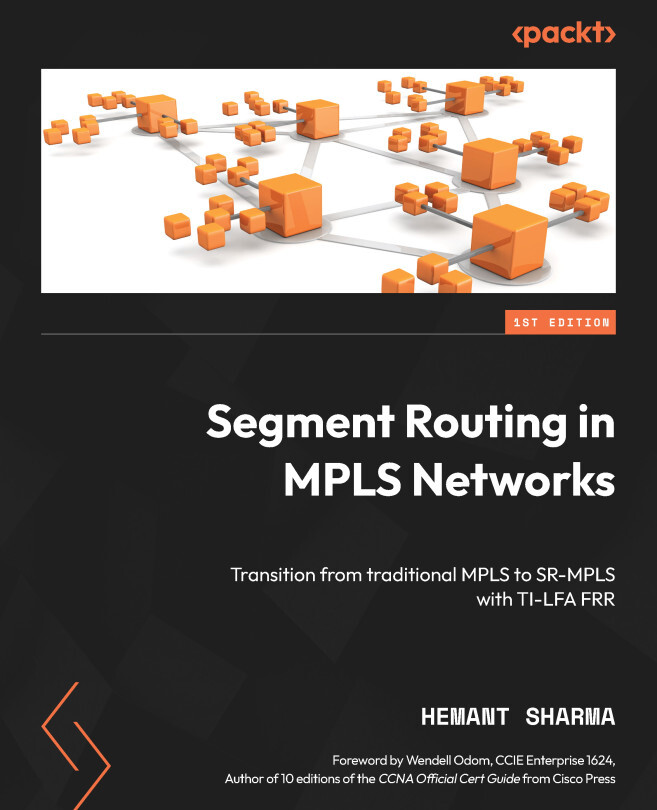 Segment Routing in MPLS Networks by Hemant Sharma, Wendell Odom (Ebook ...