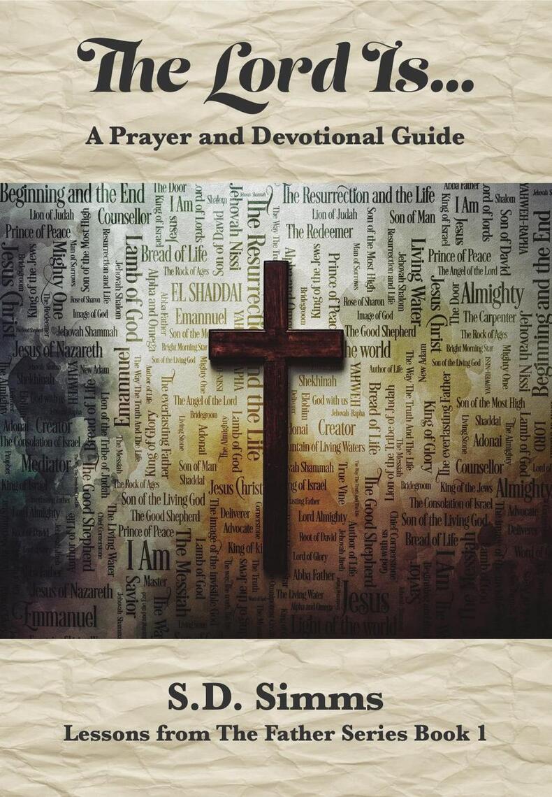 The Lord Is ... by S.D. Simms (Ebook) - Read free for 30 days