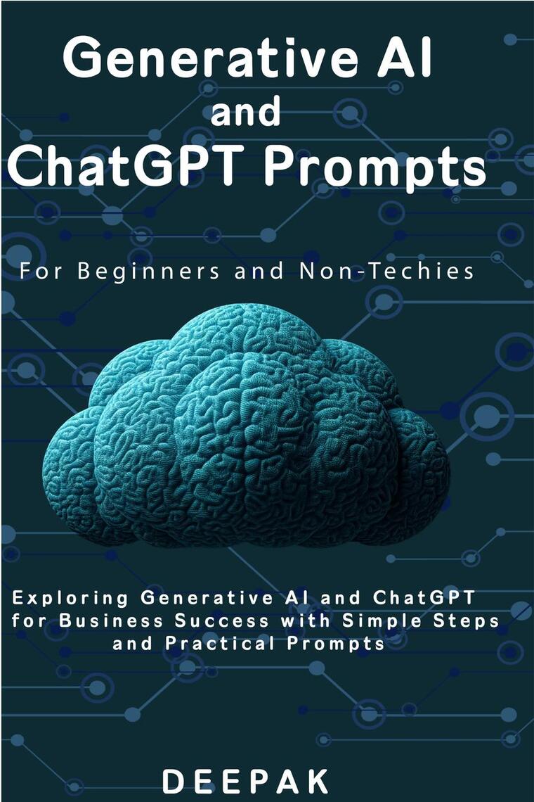 Generative AI and ChatGPT Prompts in Business by Deepak (Ebook) - Read ...