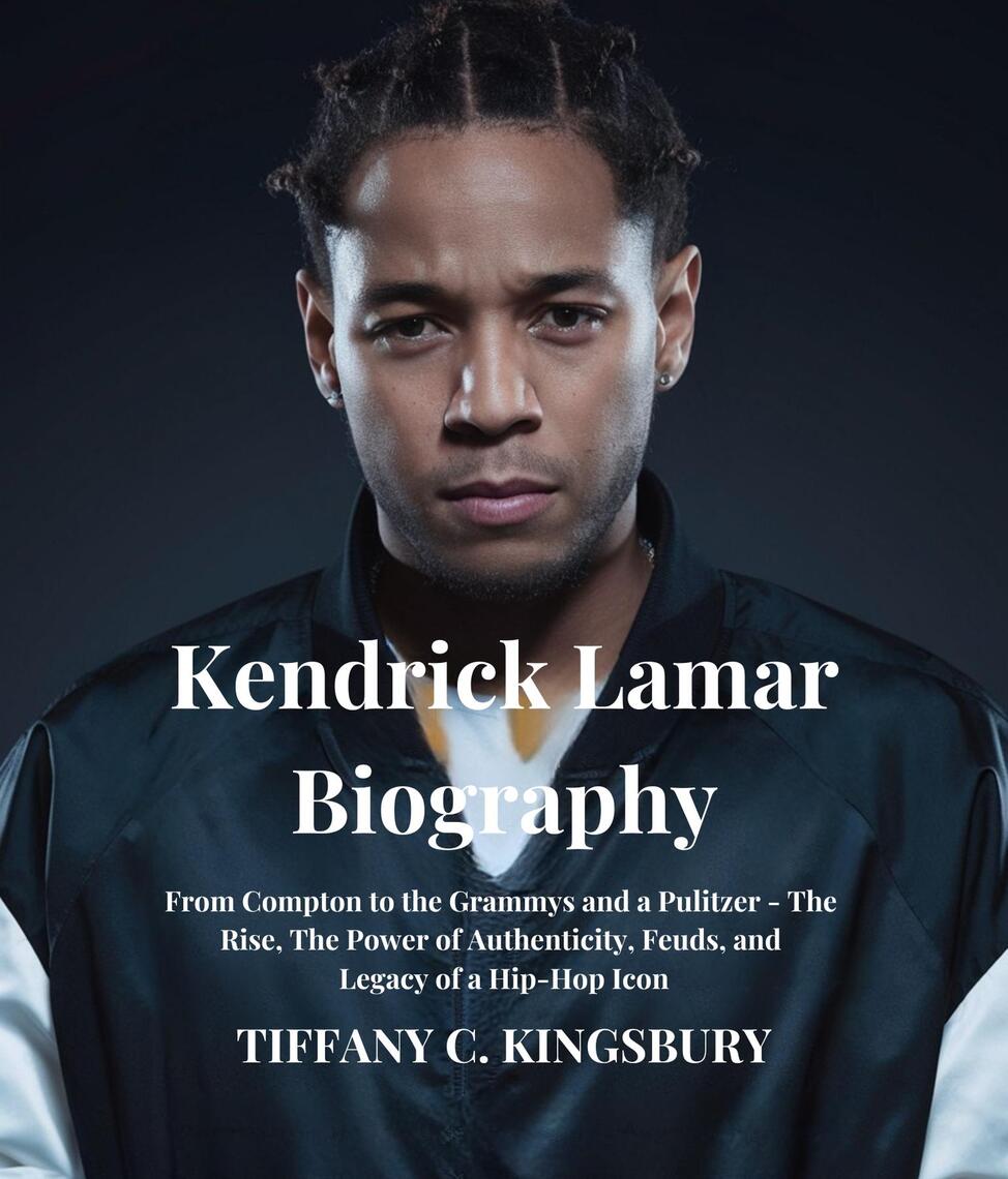 Kendrick Lamar Biography by Tiffany C. Kingsbury (Ebook) - Read free ...