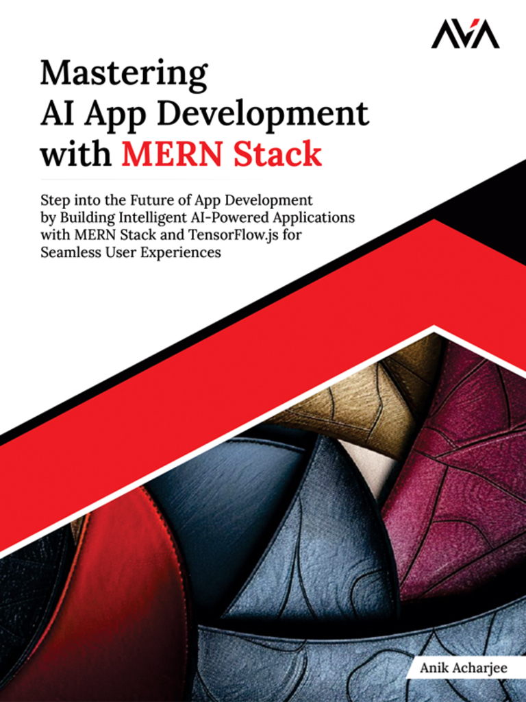 Mastering AI App Development with MERN Stack: Step into the Future of App Development by ...