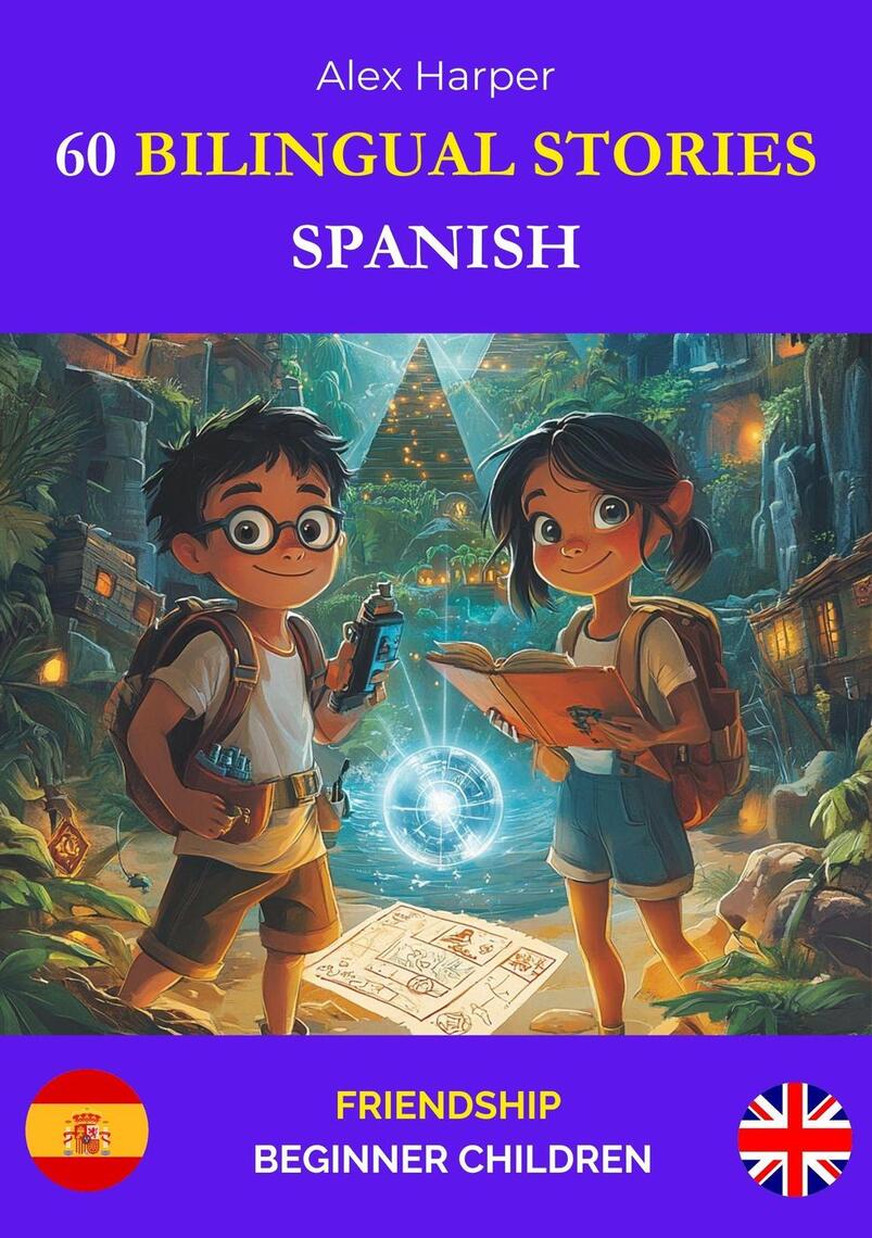 60 Bilingual Stories for Learning Spanish : Friendship for Beginner ...