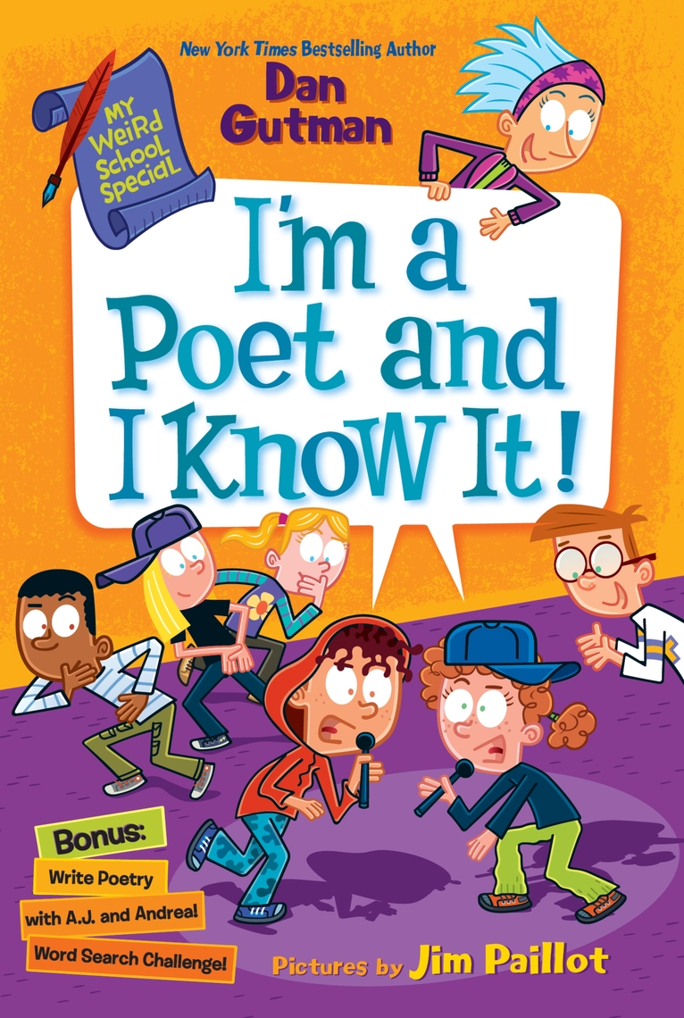 My Weird School Special: I'm a Poet and I Know It! by Dan Gutman, Jim ...