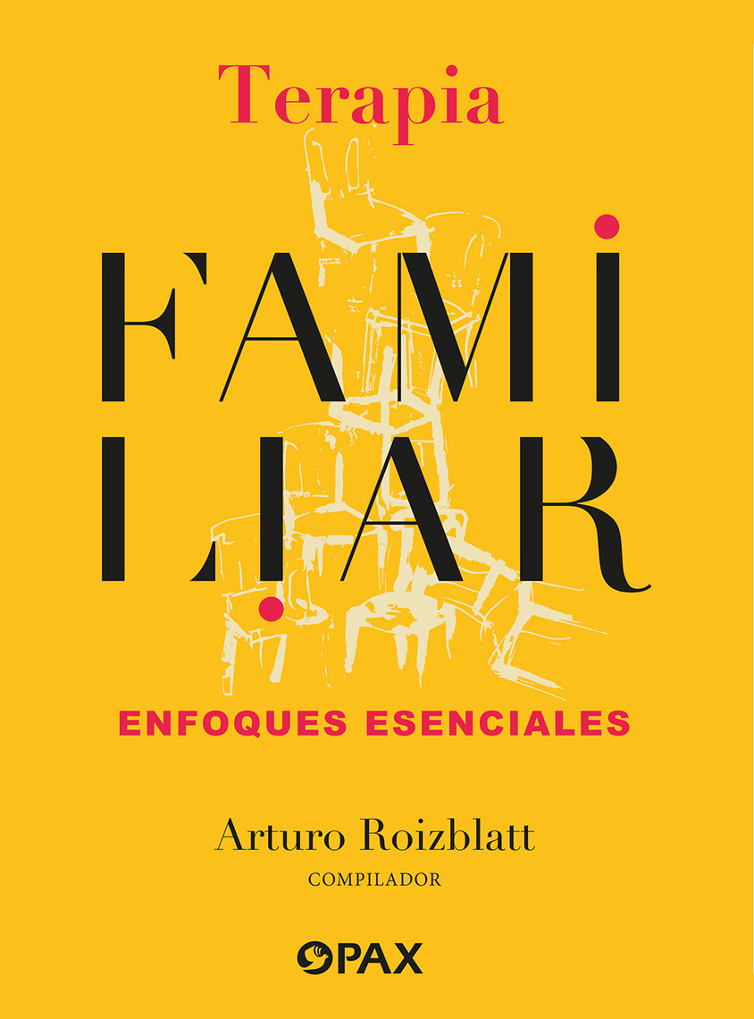 Terapia familiar de Arturo Roizblatt (Libro electrónico) Leer gratis durante 30 días
