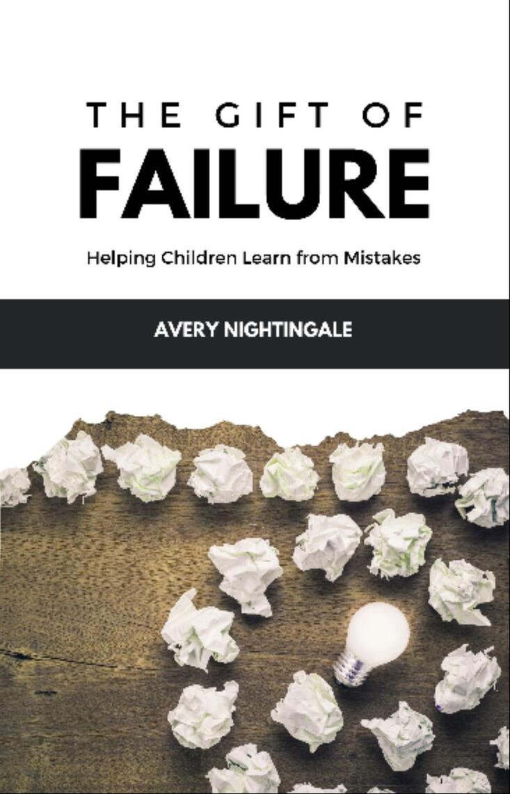The Gift of Failure by Avery Nightingale (Ebook) - Read free for 30 days